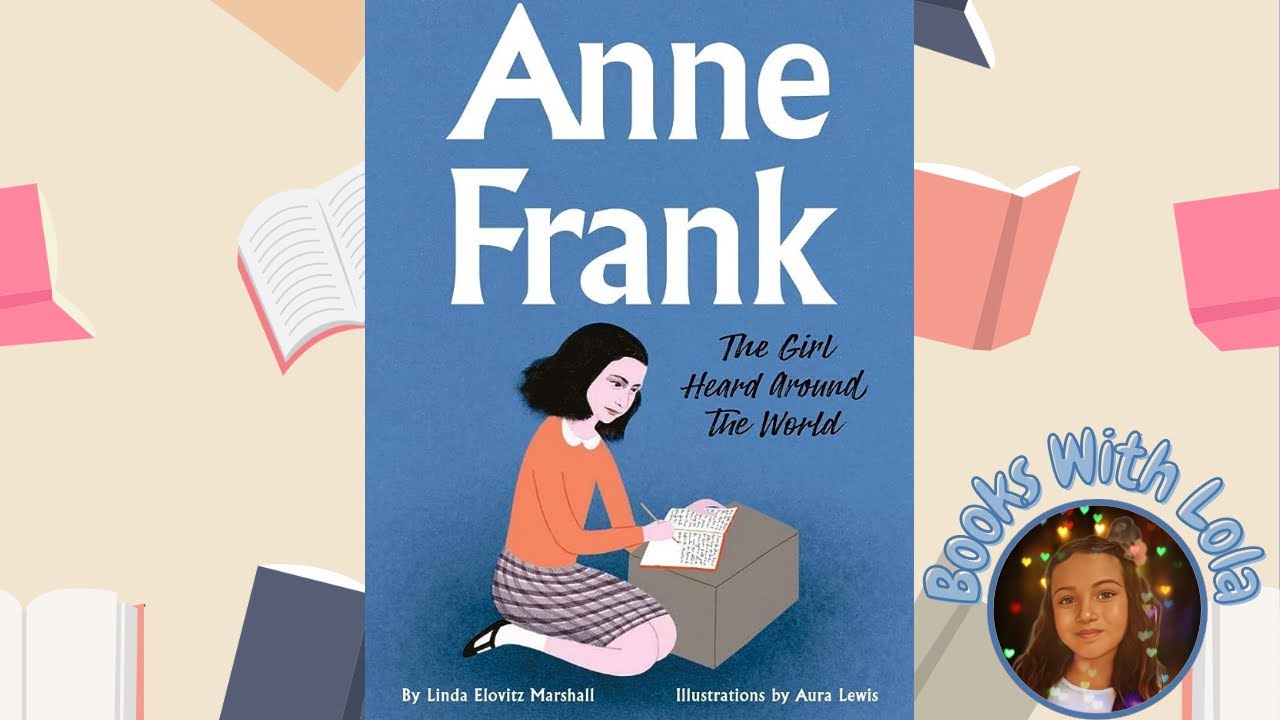 Anne Frank: The Girl Heard Around World By Linda Elovitz Marshall ...