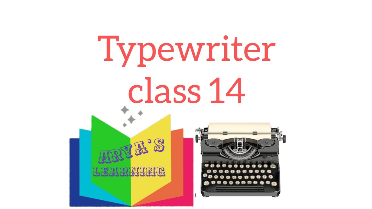 Typewriter Class 14 - YouTube