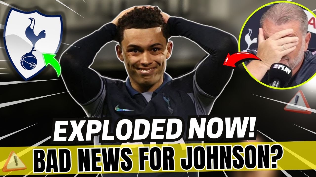 😡🔥 HE JUST SAID: ‘NOT GOOD ENOUGH’ - BAD NEWS FOR JOHNSON?! TOTTENHAM ...