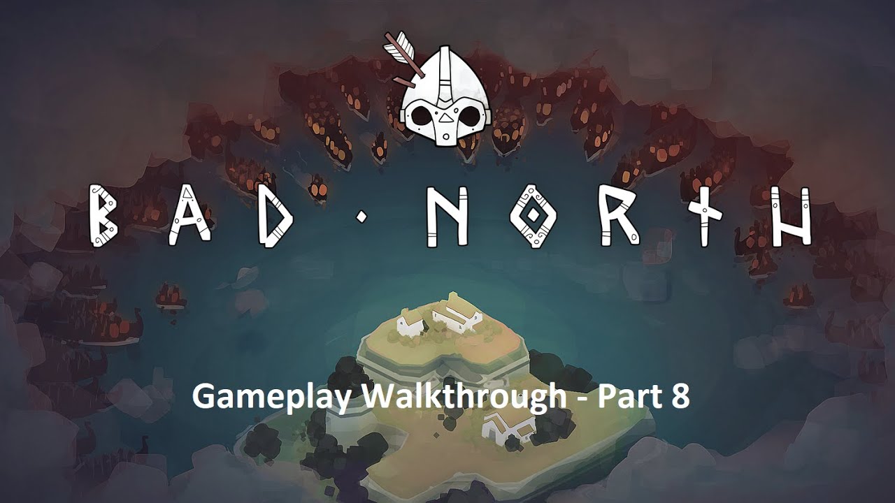 Bad North Gameplay Walkthrough Part 8 - Final | No Commentary - YouTube