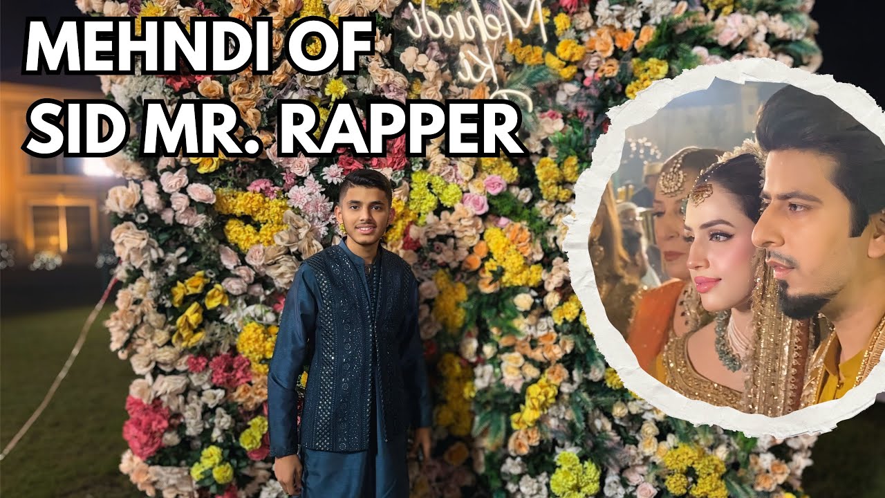 Sid Mr Rapper’s Mehndi Night 💛 | USA Se Special Aaya Pakistan | Met All ...