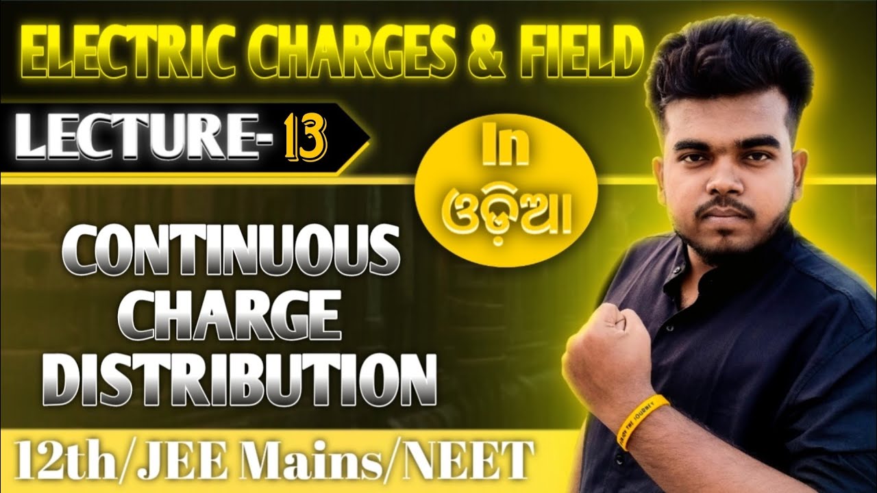 Continuous charge distribution | Lec-13 | Electrostatic | Electric ...
