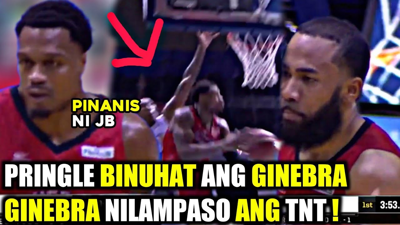 GINEBRA STANLEY PRINGLE BINUHAT ANG GINEBRA | NILAMPASO ANG TNT | PANIS ...
