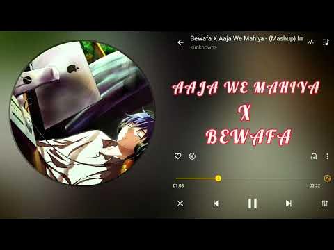 💔 Aaja We Mahiya x Bewafa 💔 | Imran Khan | Mashup - YouTube