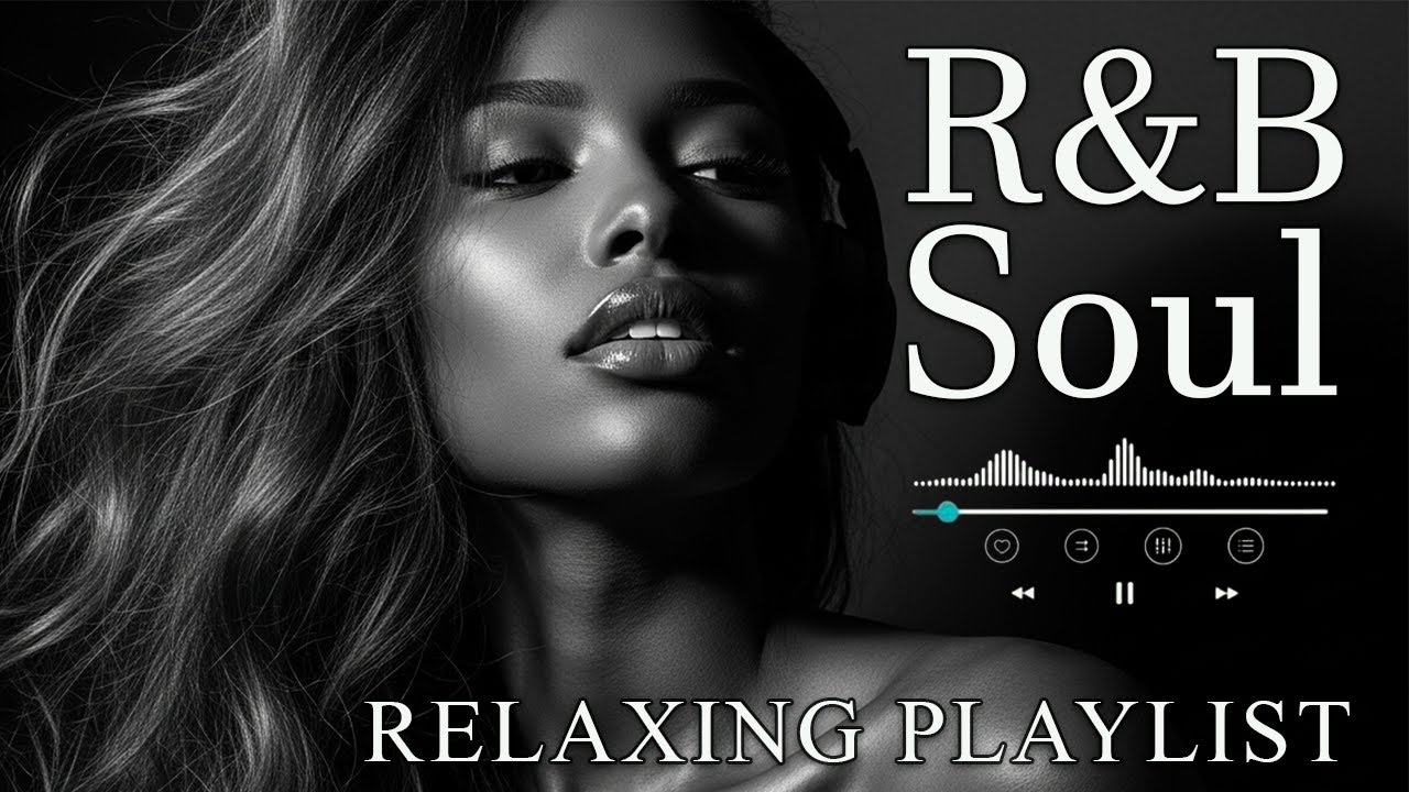 【R&B Soul】Romantic R&B Soul Music – Relaxing Soulful Mix for Love ...