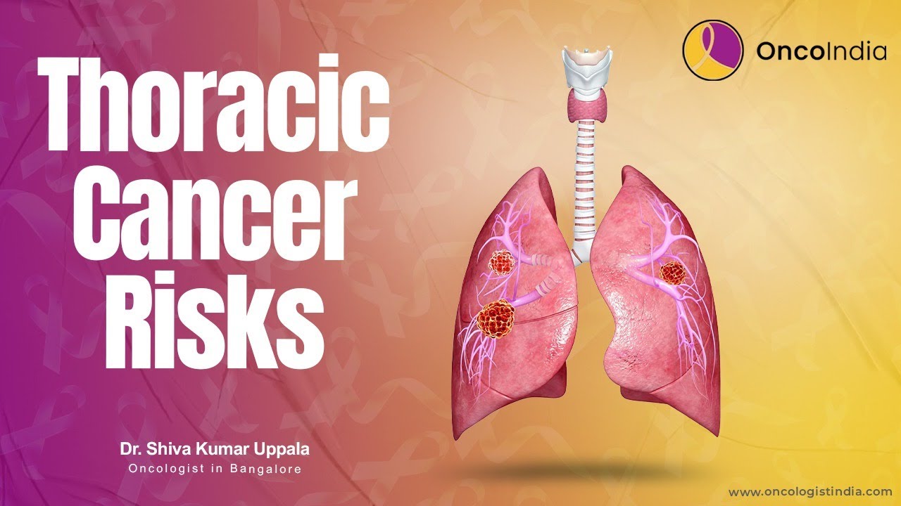 Risk Factors of Thoracic Cancer | Dr. Shiva Kumar Uppala| - YouTube
