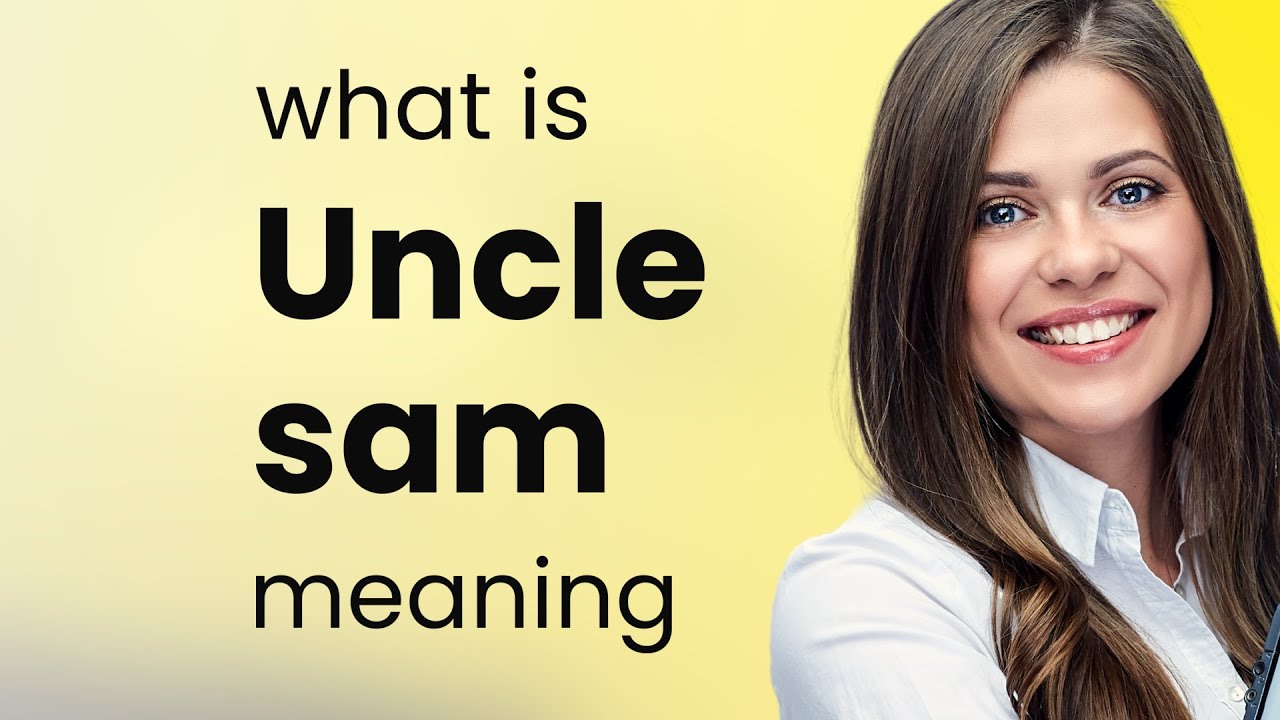 Uncle Sam UNCLE SAM Meaning YouTube Uncle Sam UNCLE SAM Meaning YouTube