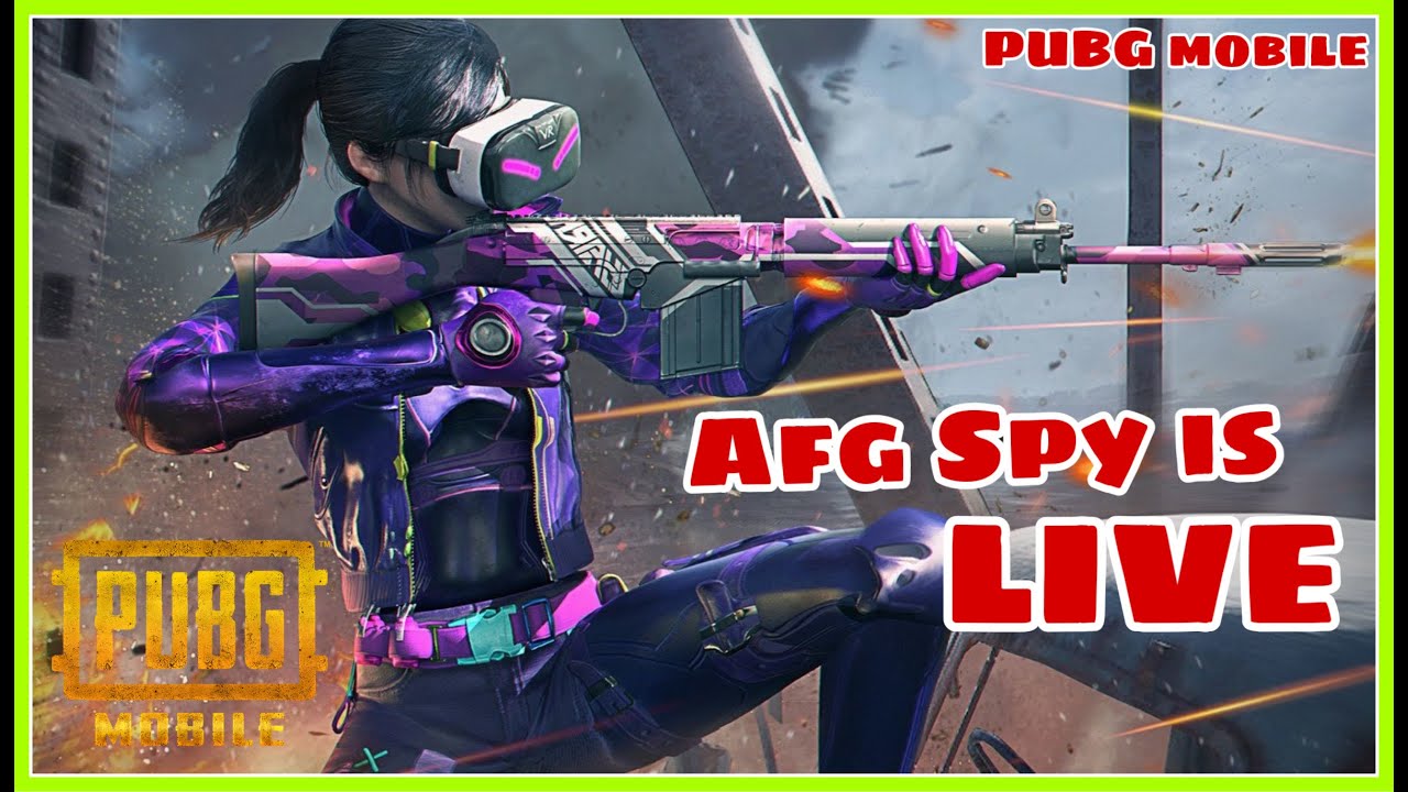 PUBG MOBILE AFG SPY is live - YouTube