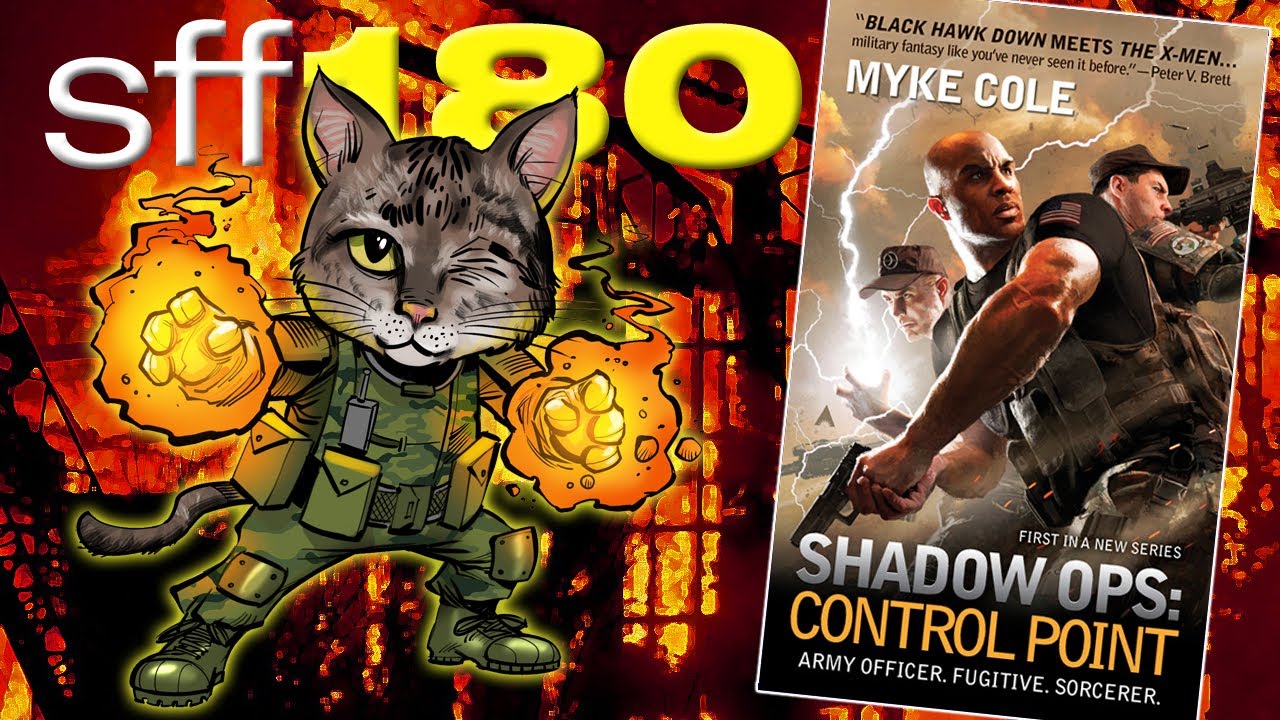 SFF180 ‘Shadow Ops: Control Point’ by Myke Cole ★★★½ - YouTube