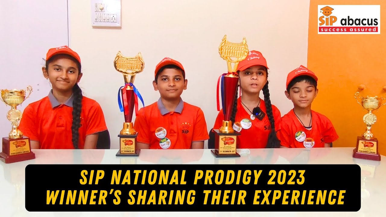 SIP National Prodigy 2023 Winners Sharing Their Experience, #sipabacus ...