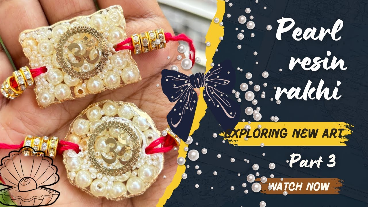 PEARL RESIN RAKHI | RAKHI FESTIVAL PART-3 |RESIN ART | RESIN RAKHI # ...