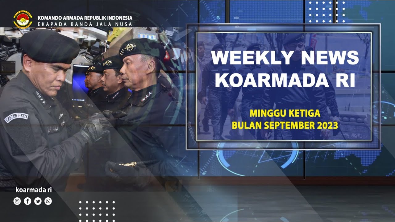 WEEKLY NEWS KOARMADA RI MINGGU KETIGA BULAN SEPTEMBER 2023 - YouTube