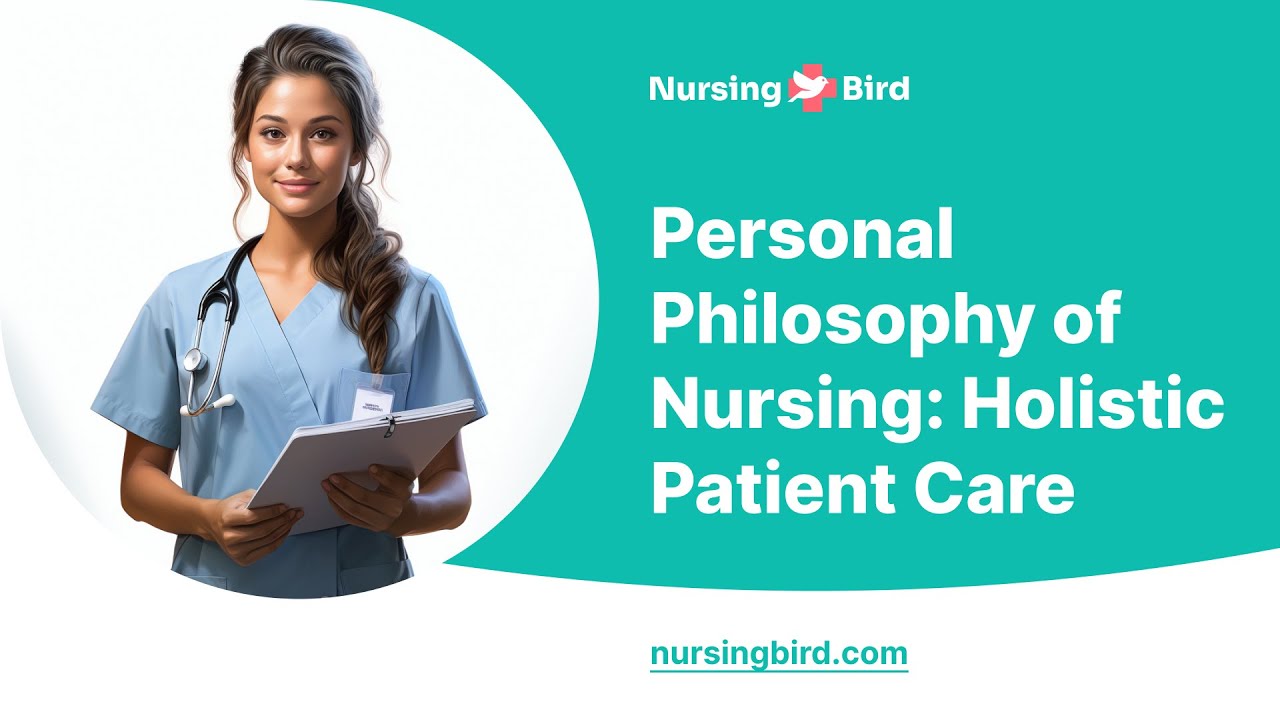 Personal Philosophy of Nursing: Holistic Patient Care - Essay Example ...