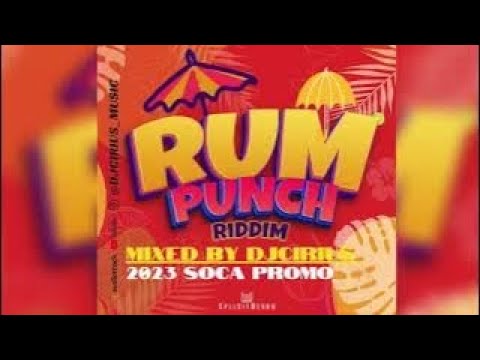 🔊🔊RUM PUNCH RIDDIM 2023 SOCA PROMO MIX | NADIA BATSON | MOTTO |ADAM O ...