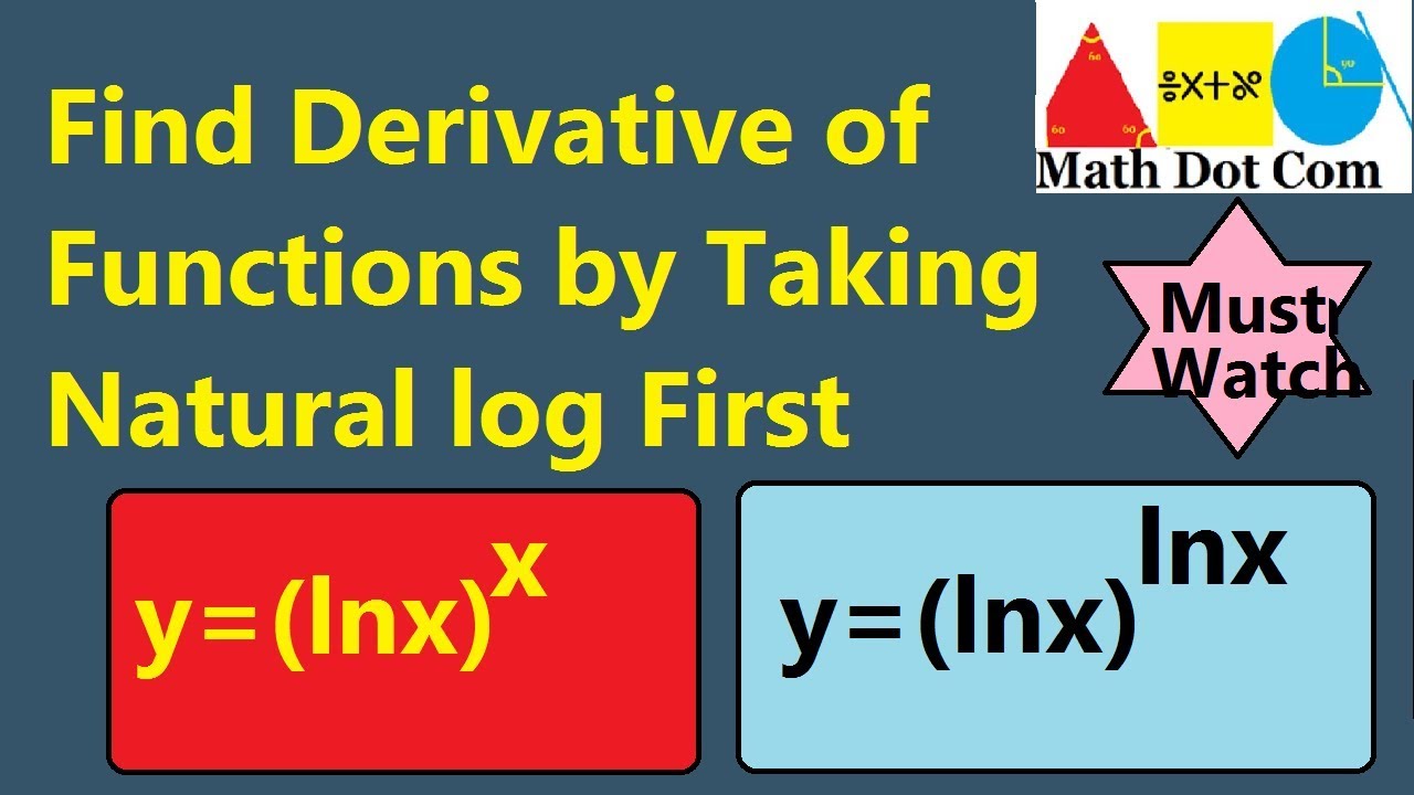 How To Find Derivative Of Lnx x And lnx lnx Math Dot Com YouTube
