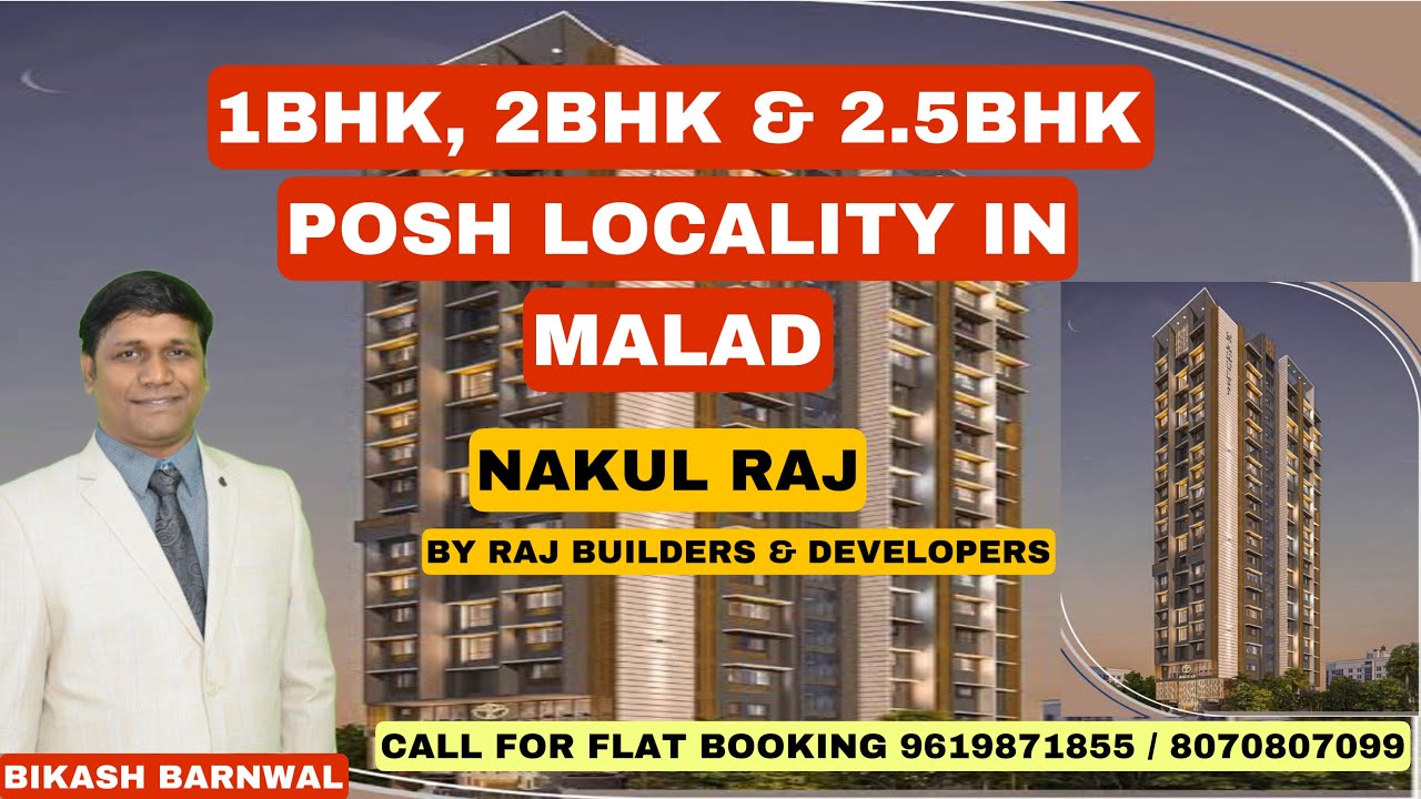 NAKUL RAJ/RAJ BUILDERS & DEVELOPERS/1/2/2.5BHK/MALAD/NEW LAUNCH/FLAT/PROPERTY PLAZA BIKASH ...