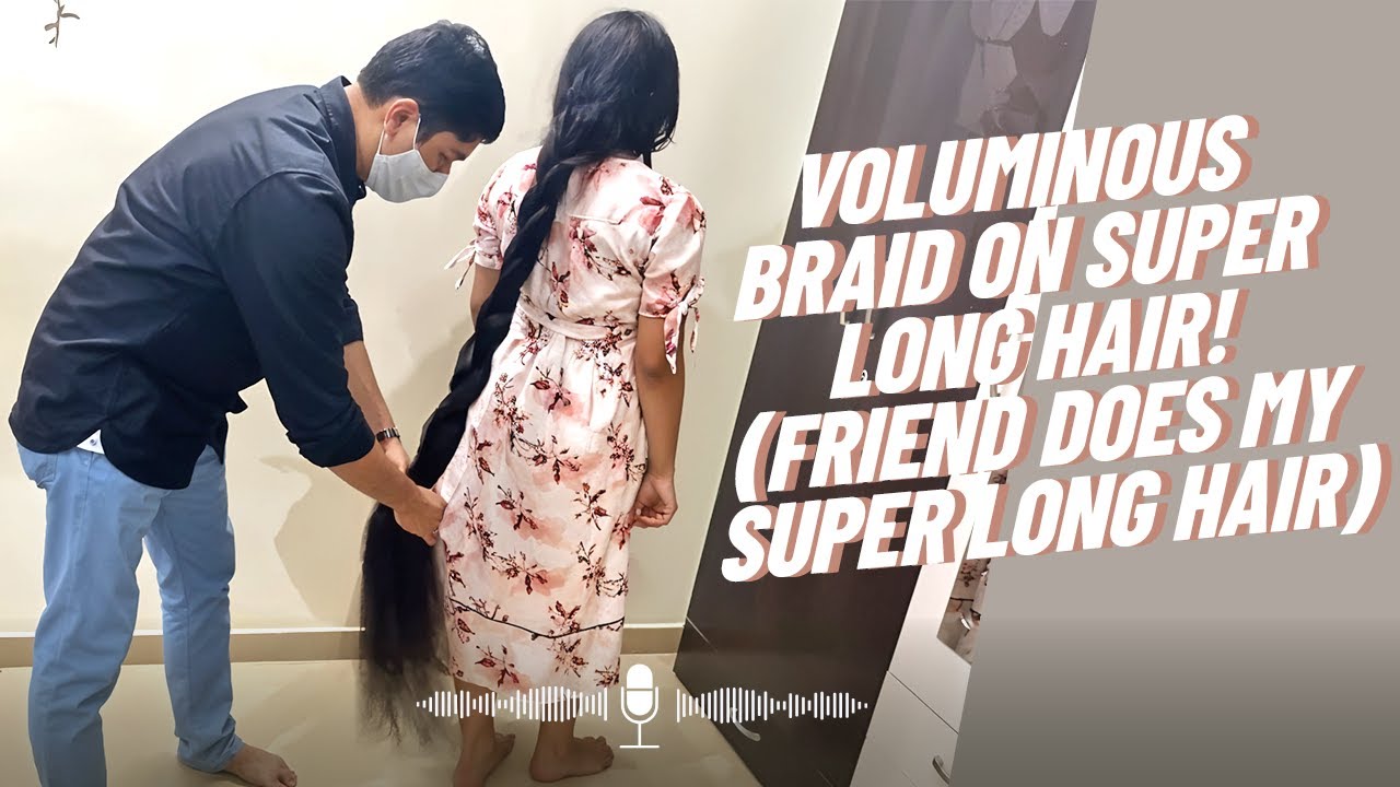 I Let My Friend Braid My Hair | How to Braid Super Thick Long Hair ...