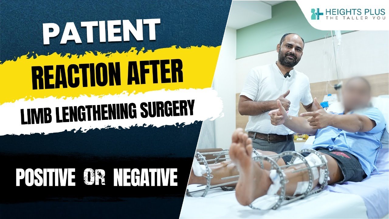 Paitent Reaction After limb Lengthening ( Height Increasing Surgery ...