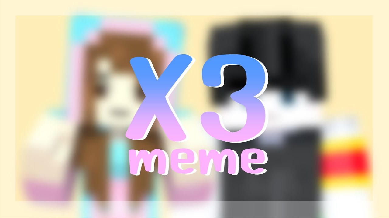 【X3 meme】Minecraft Animation - YouTube