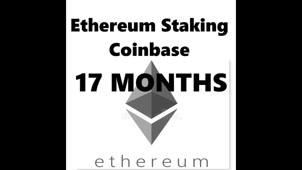Staking Ethereum On Coinbase - 17 Months - YouTube