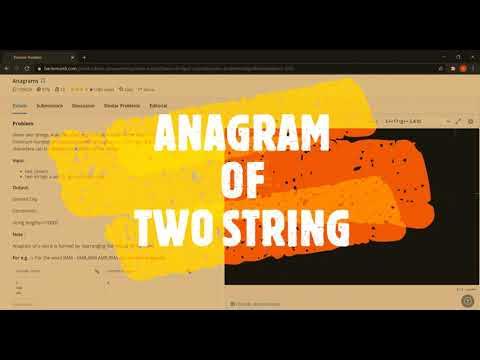 ANAGRAMS of TWO STRING || #ANAGRAM || #HackerEarth - YouTube