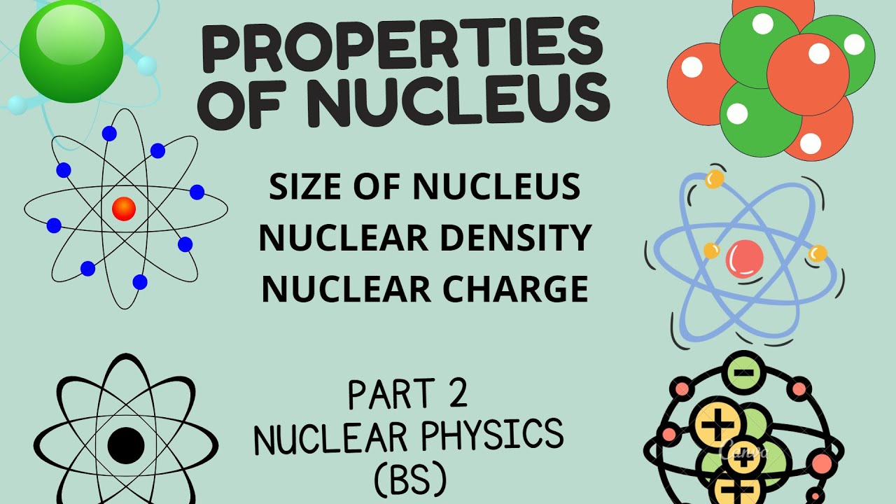 Properties of Nucleus | Size of the Nucleus | Nuclear density | Nuclear ...