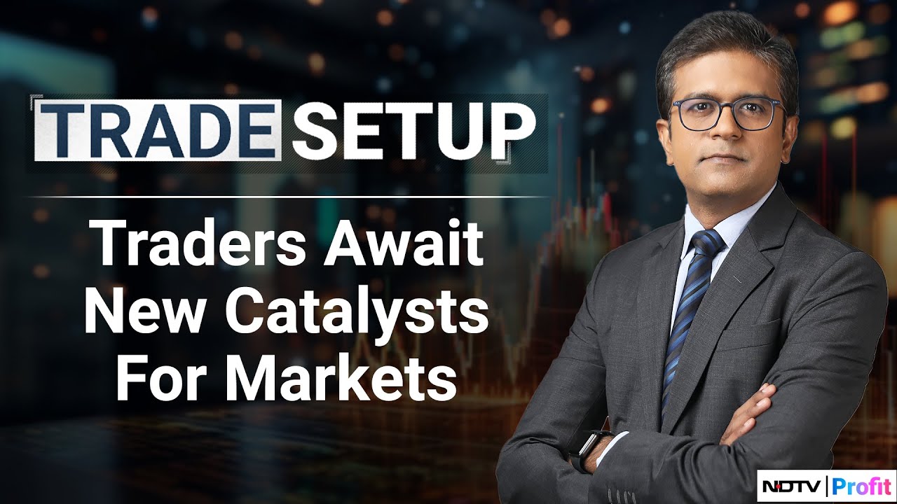 Trade Setup With Niraj Shah | Traders Await New Catalysts | NDTV Profit ...
