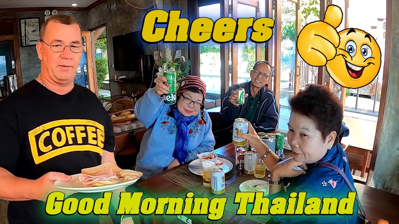 No Worries Here, Only Happy.... Cheers! Good Morning Thailand - YouTube