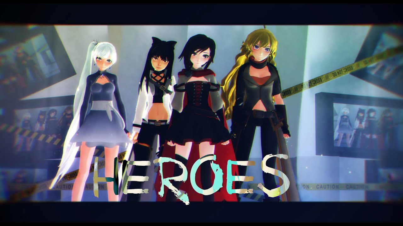 [MMD - RWBY ] - Heroes - YouTube