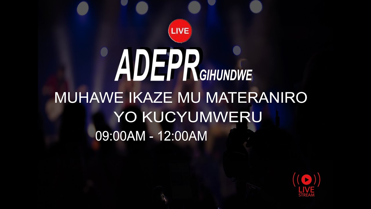 AMATERANIRO YO KUCYUMWERU || ADEPR GIHUNDWE || 21/09/2025 - YouTube