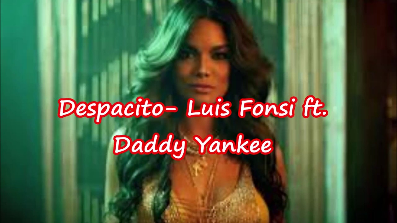 Depacito- Luis Fonsi ft. Daddy Yankee ( Lyrics ) - YouTube