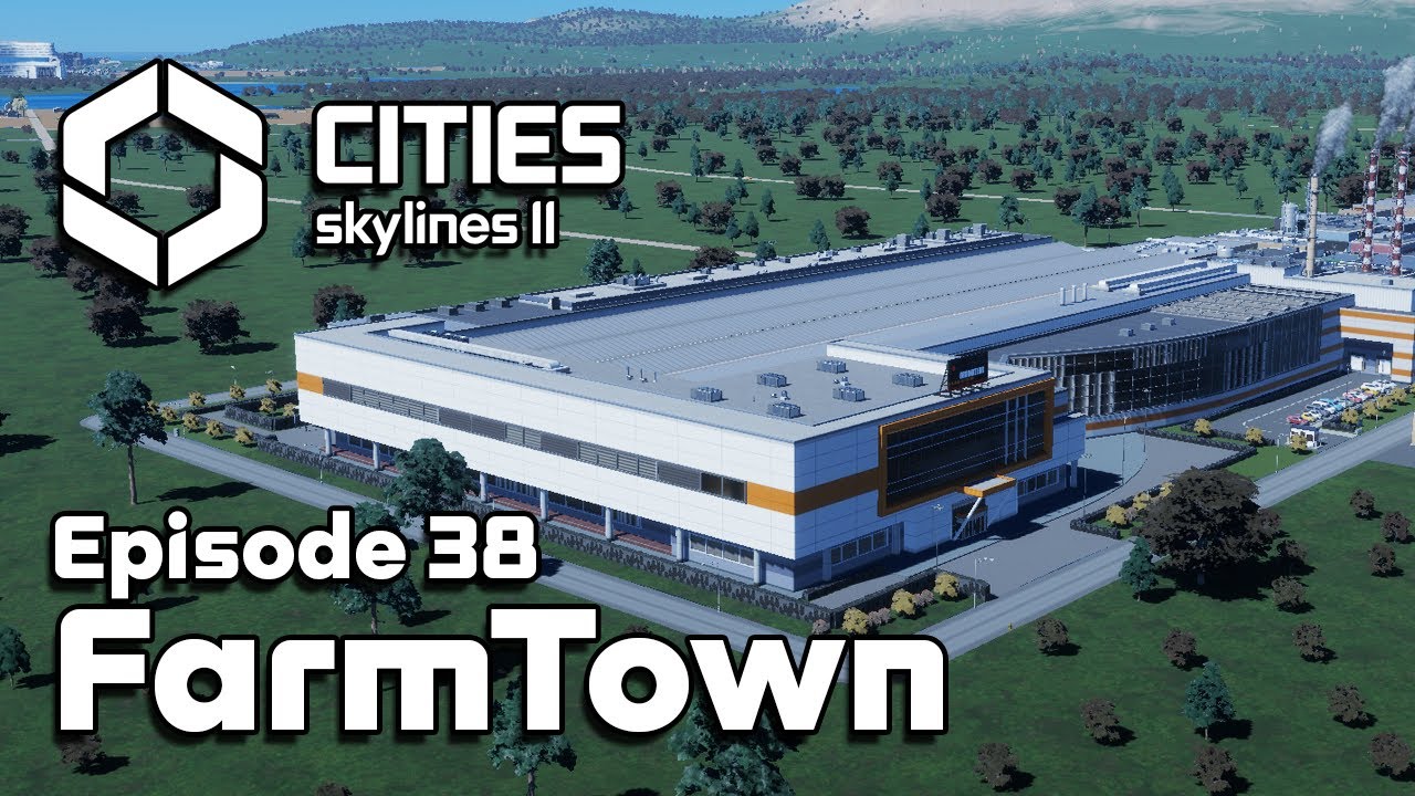 Building a INDUSTRIAL PARK in Cities Skylines 2 FarmTown #38 - YouTube