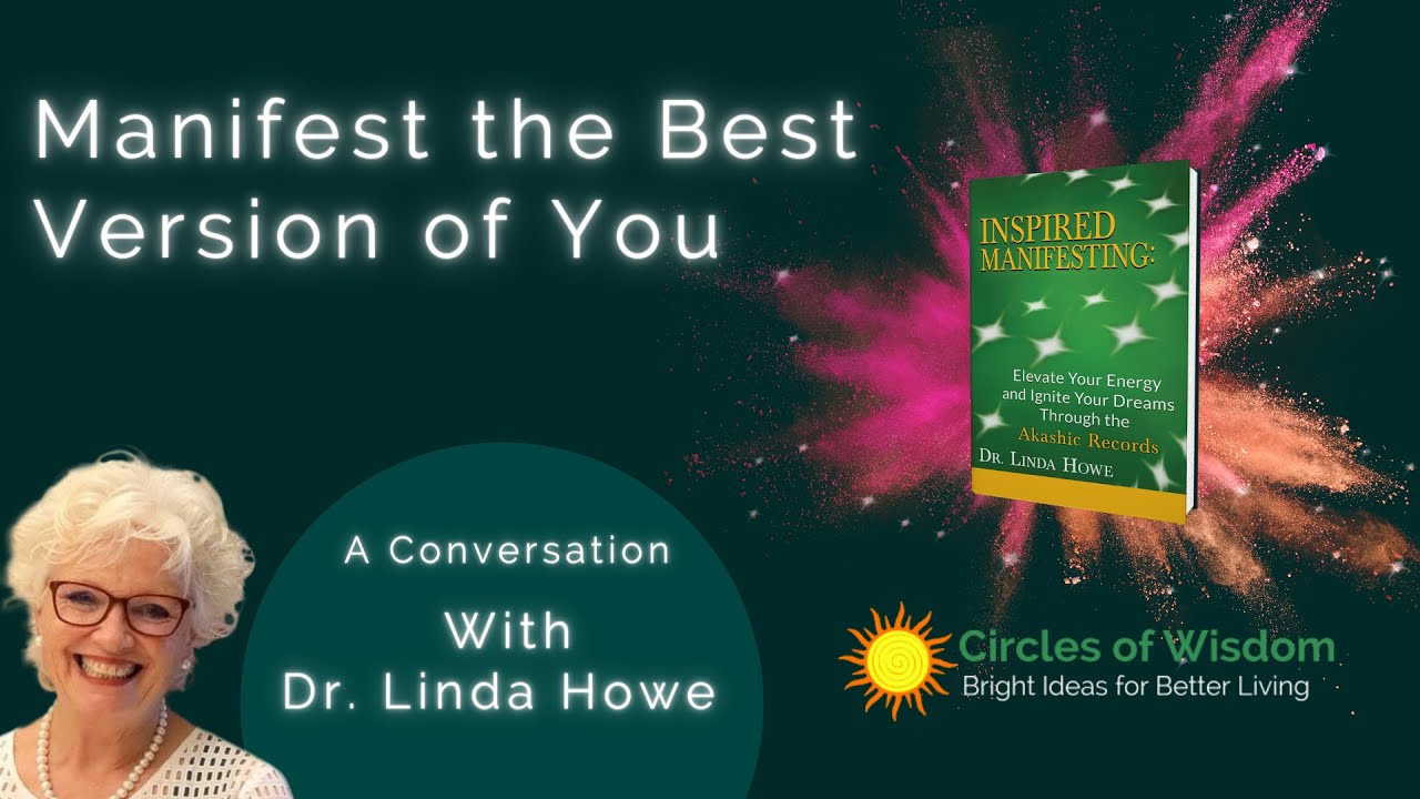Dr. Linda Howe - Circles of Wisdom Q & A - Inspired Manifesting - YouTube