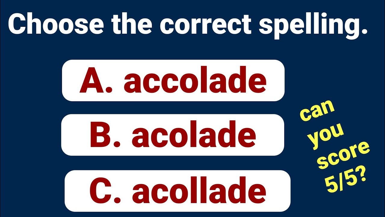 Choose the correct spelling | How many words can you spell correctly? # ...