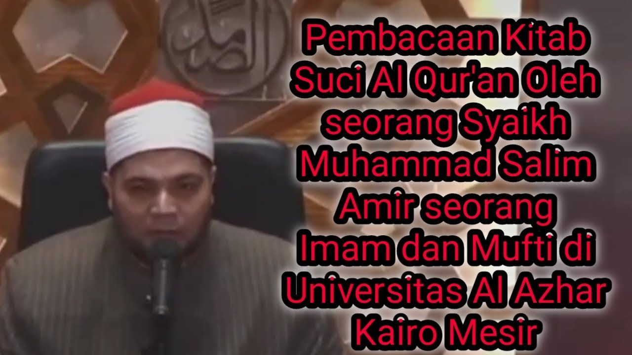 SYAIKH MUHAMMAD SALIM AMIR IMAM MASJID AL AZHAR KAIRO MESIR - YouTube