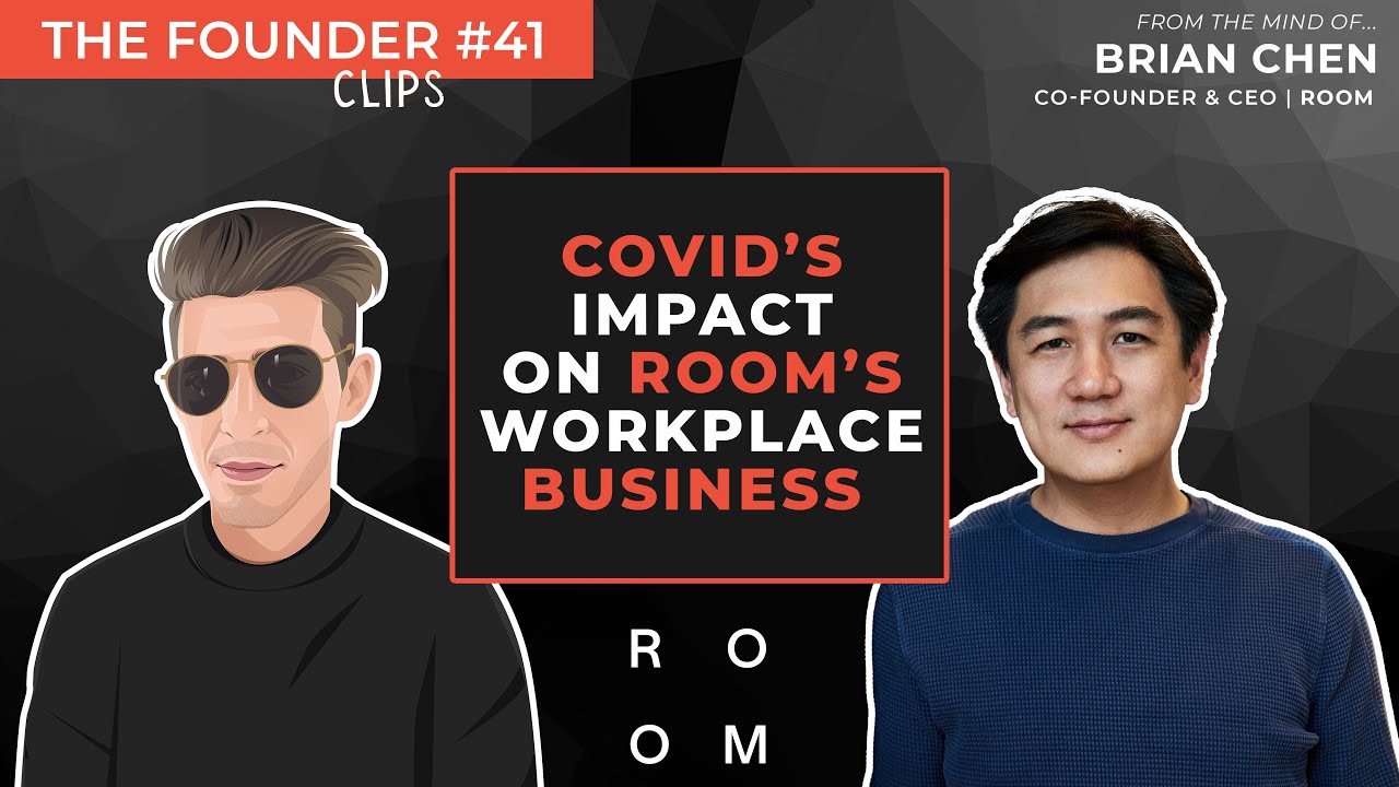 Covid’s impact on Room’s workplace business // Brian Chen (Room) on The Founder - YouTube