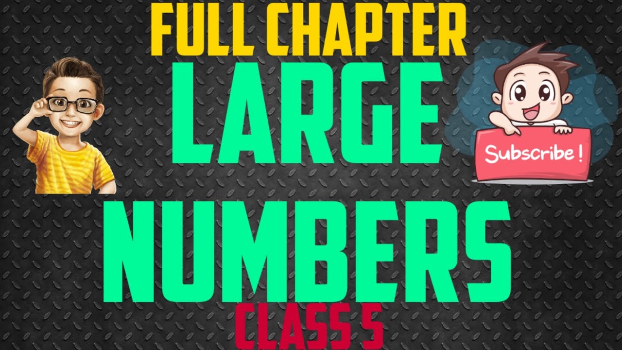 Large Numbers Class 5 Maths YouTube Large Numbers Class 5 Maths YouTube