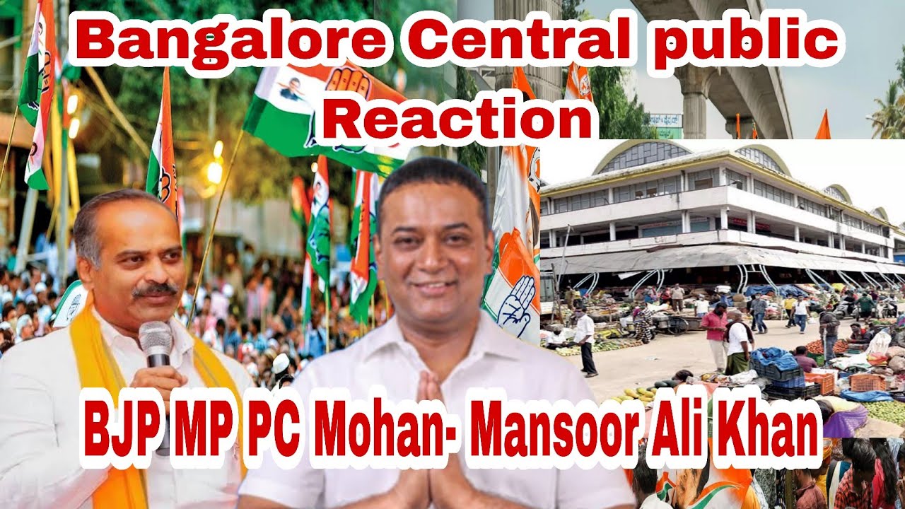 Bangalore Central Lok Sabha Election Public Reaction About Bjp Mp Pc