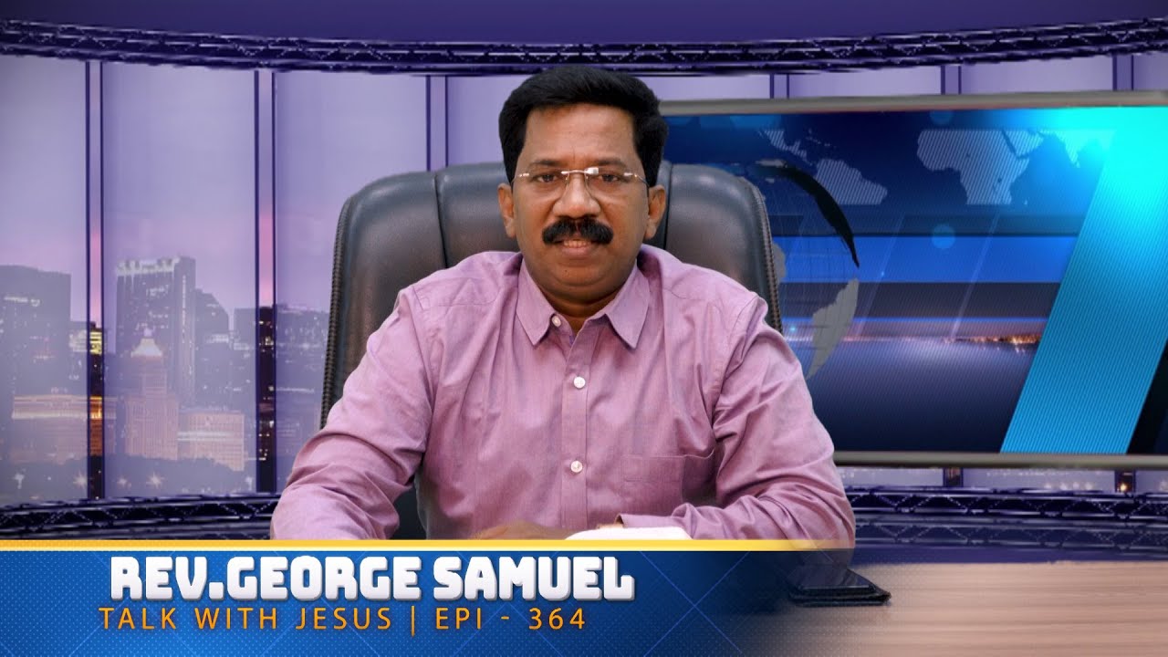 Talk With Jesus | Epi:-364 | Rev.George Samuel - YouTube