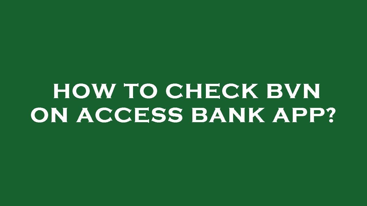 How To Check Bvn On Access Bank App YouTube how-to-check-bvn-on-access-bank-app-youtube