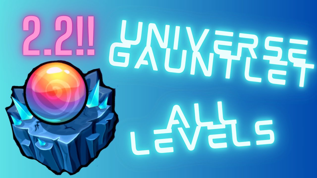 Universe Gauntlet - All Levels | Geometry Dash 2.2 - YouTube