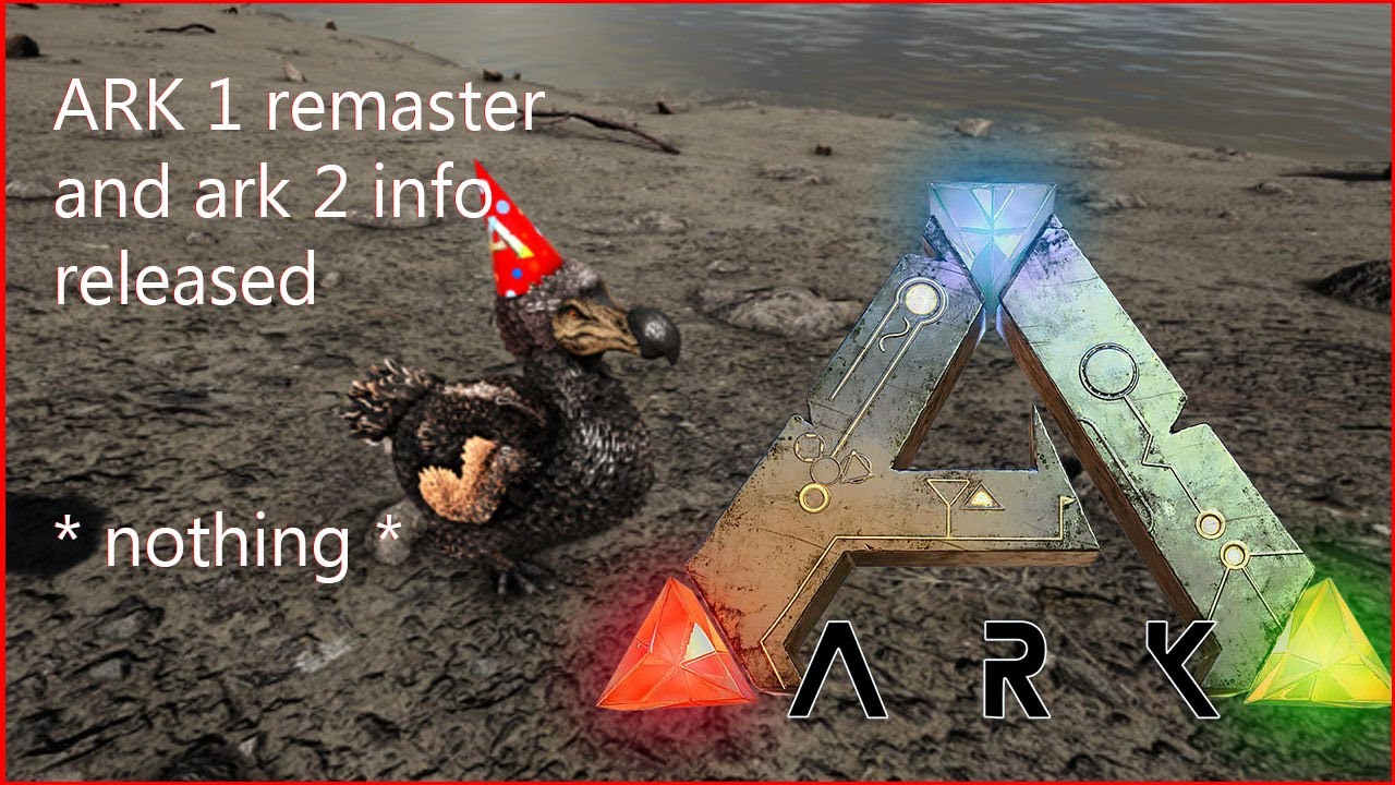 Ark 2 ''Announced'' with Ark 1 Remaster - Right.. - YouTube