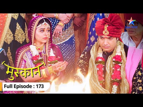 Kya Raunak lega shaadi ke vachan? | Muskaan | FULL EPISODE -173 #starbharat