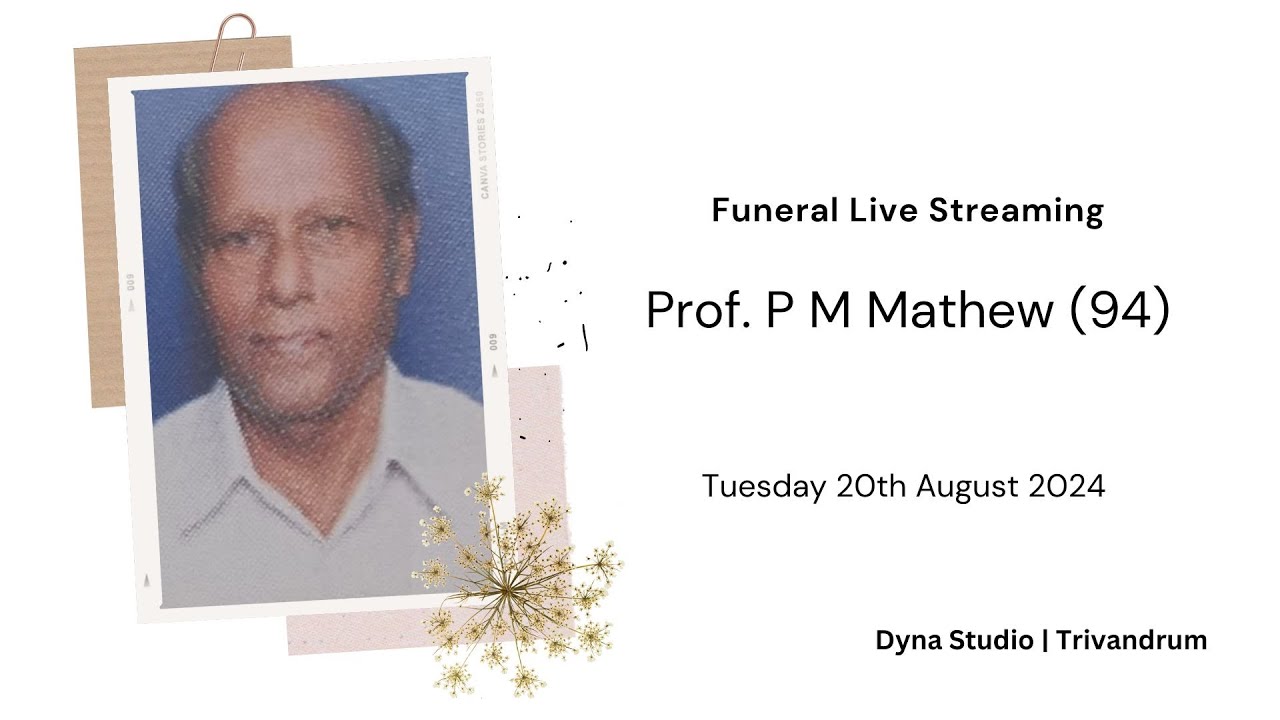 Prof.PM Mathew (94) Funeral Live | Dyna Studio - YouTube