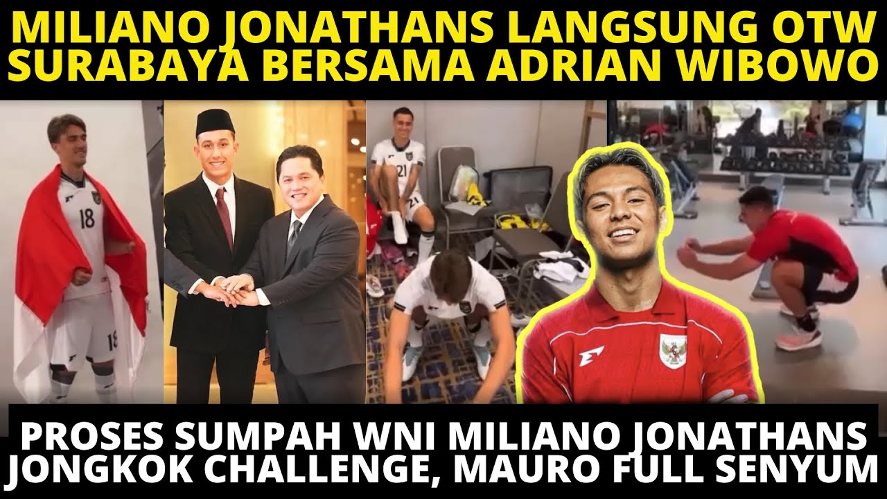 RESMI JADI WNI, MILIANO JONATHANS & ADRIAN WIBOWO OTW GABUNG TIMNAS‼️ ...