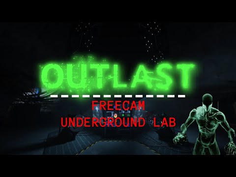 OUTLAST FREECAM - UNDERGROUND LAB!!! - YouTube