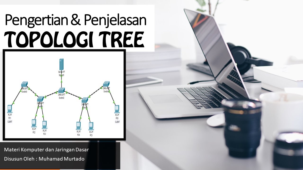 MATERI PENGERTIAN & PENJELASAN TOPOLOGI TREE - YouTube