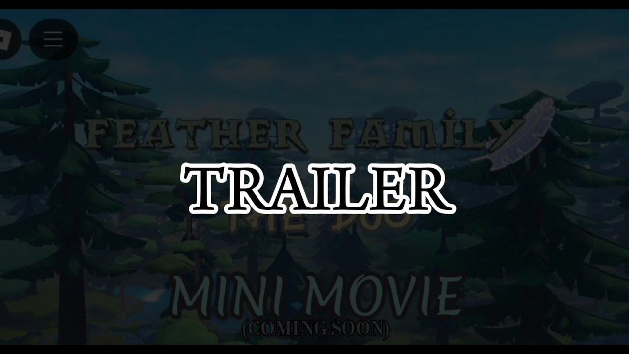 FEATHER FAMILY | THE DUO MINI MOVIE (TRAILER) - YouTube