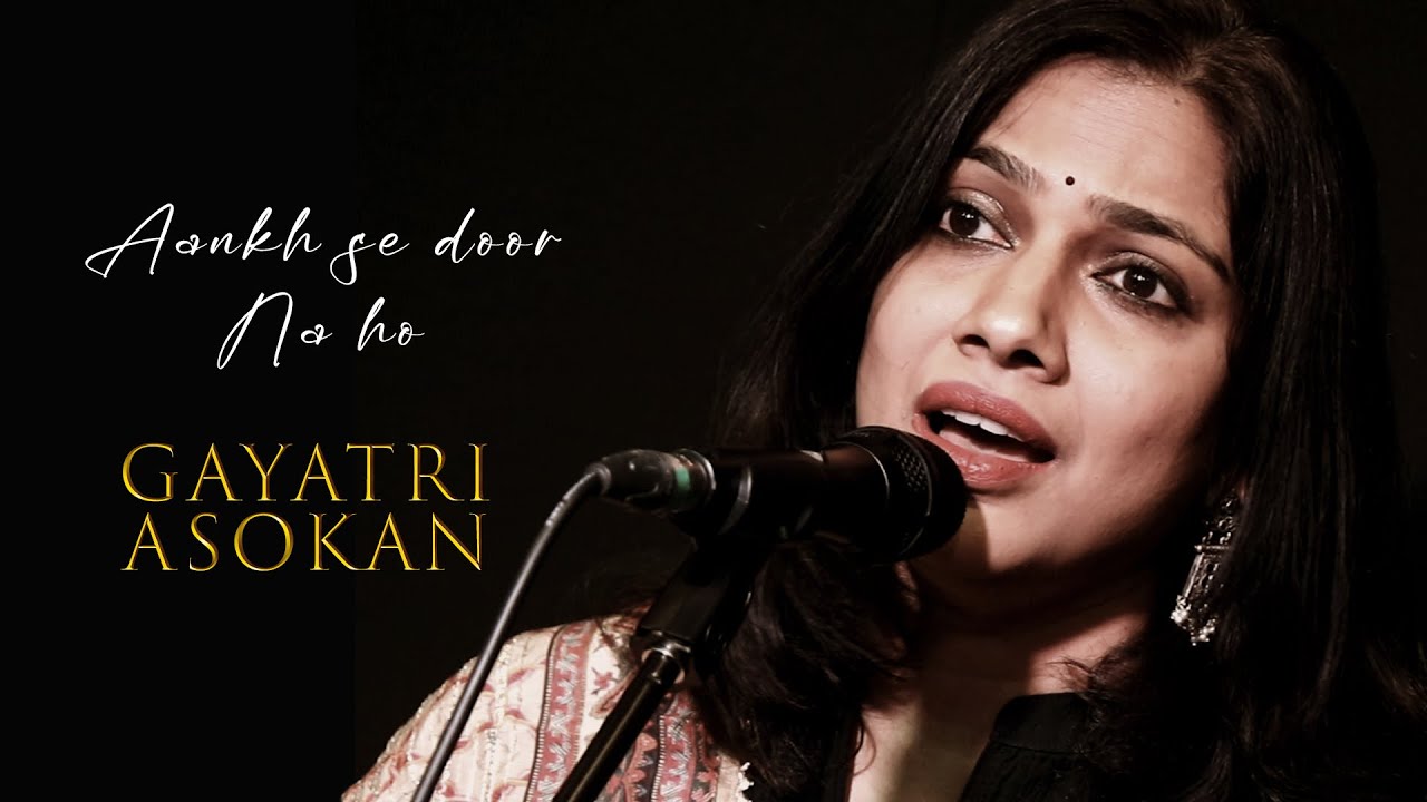 Aankh Se Door | Gayatri Asokan | Ahmad Faraz | Siraj Khan | Ghazal live ...