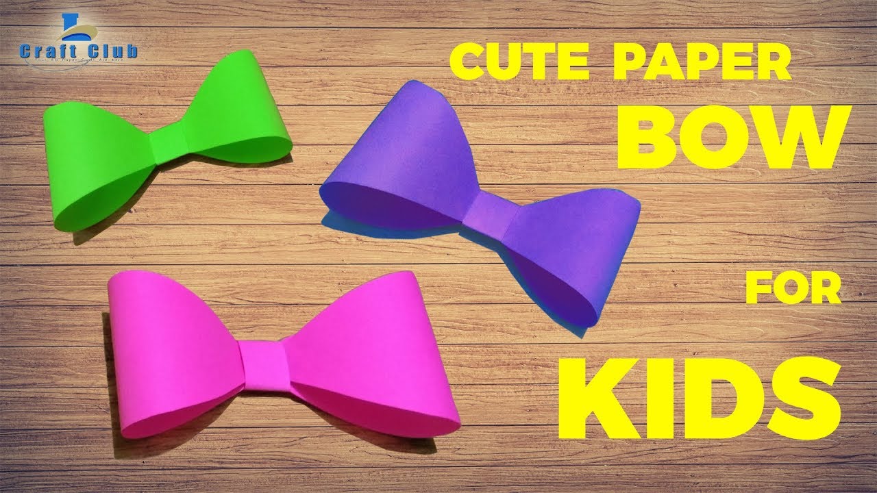 How To Make A Cute Paper Bow For Kids How To Make A Cute Bow Out Of how-to-make-a-cute-paper-bow-for-kids-how-to-make-a-cute-bow-out-of